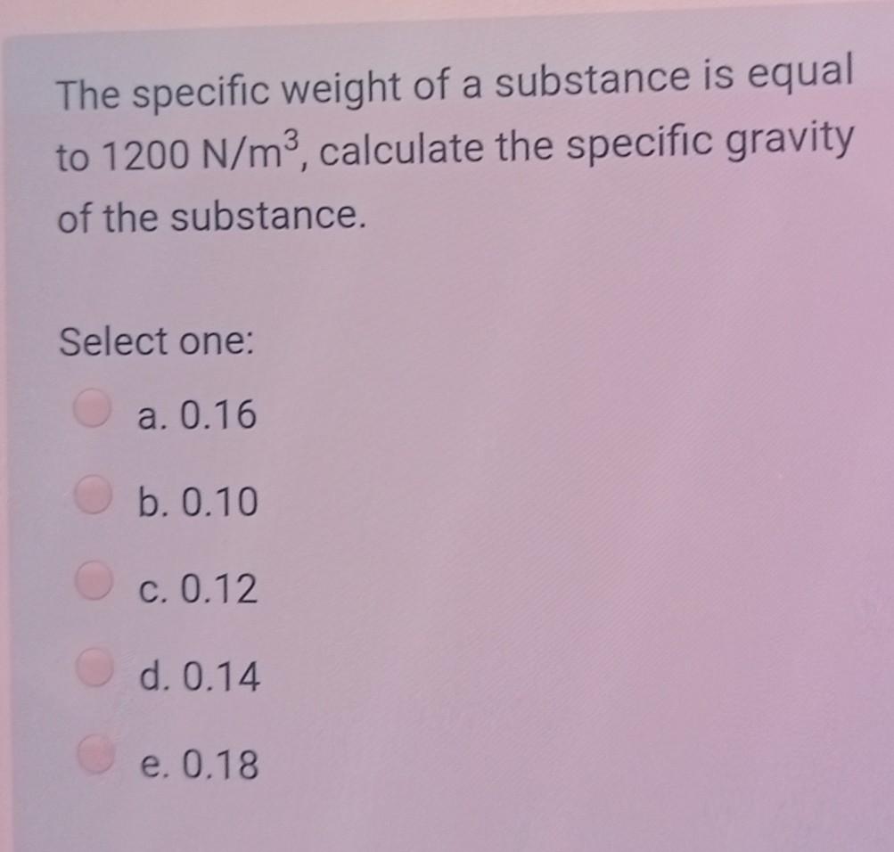 Solved The specific weight of a substance is equal to 1200 | Chegg.com