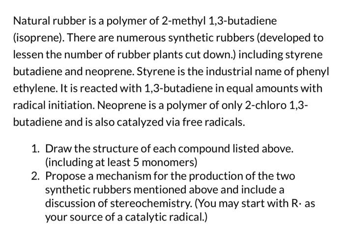 Solved Natural rubber is a polymer of 2-methyl 1,3-butadiene | Chegg.com
