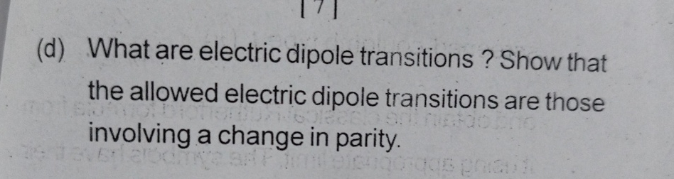 Solved (d) ﻿What are electric dipole transitions ? ﻿Show | Chegg.com