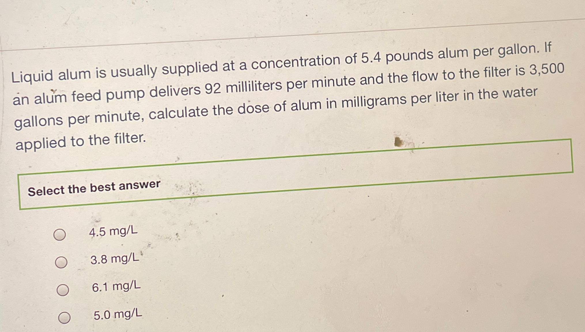 Liquid alum is usually supplied at a concentration of | Chegg.com
