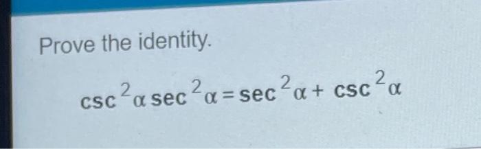 Solved Prove the identity. 2 2 2. 2a csca seca = sec?a + | Chegg.com