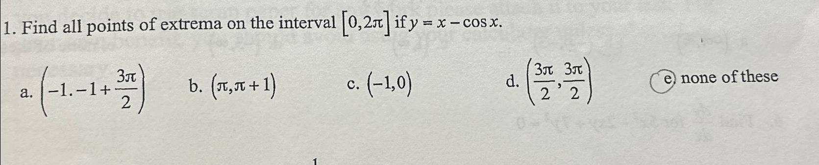 Solved Find all points of extrema on the interval 0,2π ﻿if | Chegg.com