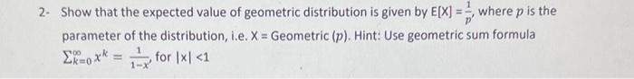 Solved 2. Show that the expected value of geometric | Chegg.com