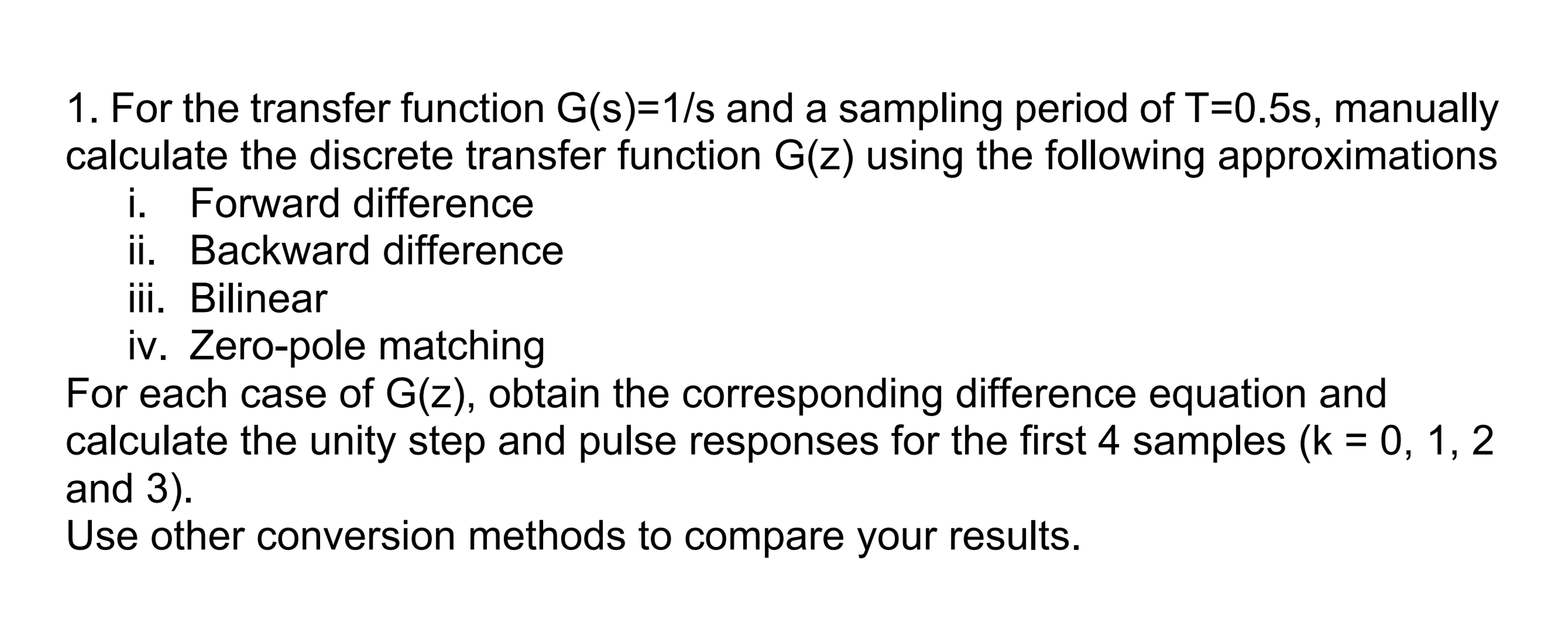 Solved For the transfer function G(s)=1s ﻿and a sampling | Chegg.com