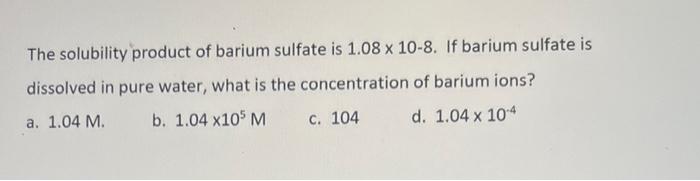 Solved The solubility product of barium sulfate is | Chegg.com