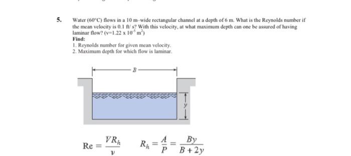 Solved Water (60∘C) flows in a 10 m-wide rectangular channel | Chegg.com