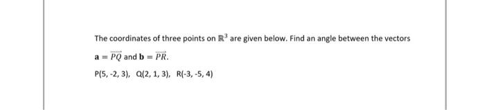 Solved The coordinates of three points on R3 are given | Chegg.com