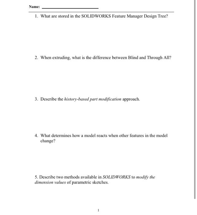 Solved Name: 1. What are stored in the SOLIDWORKS Feature | Chegg.com