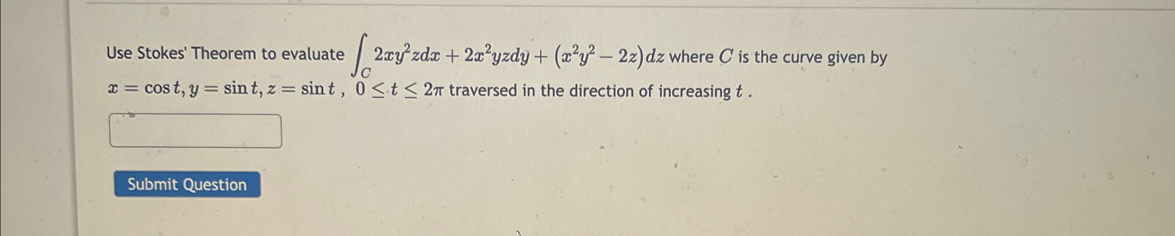 Solved Use Stokes' Theorem to evaluate | Chegg.com Solved Use Stokes' Theorem to evaluate | Chegg.com