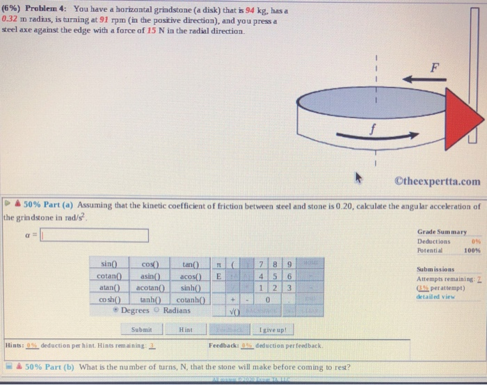 Solved (6%) Problem 4: You have a horizontal grindstone (a | Chegg.com