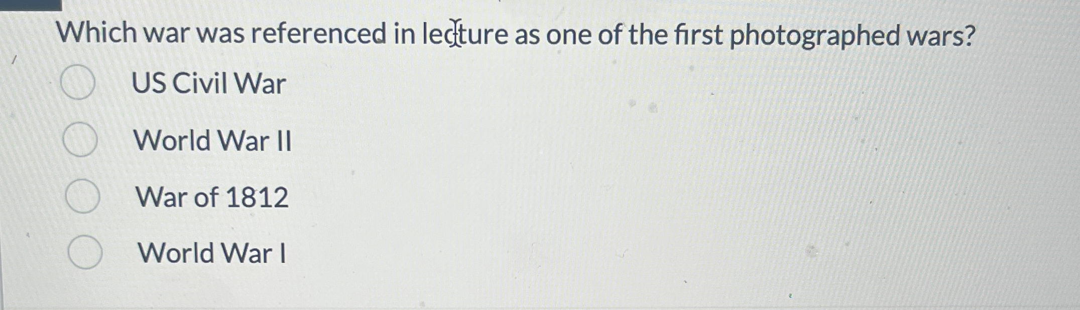Solved Which war was referenced in leçture as one of the | Chegg.com