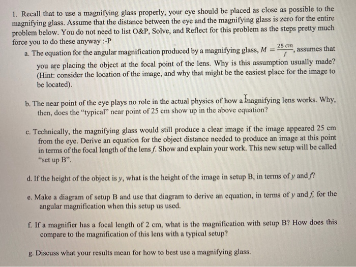 Solved 1. Recall that to use a magnifying glass properly, | Chegg.com