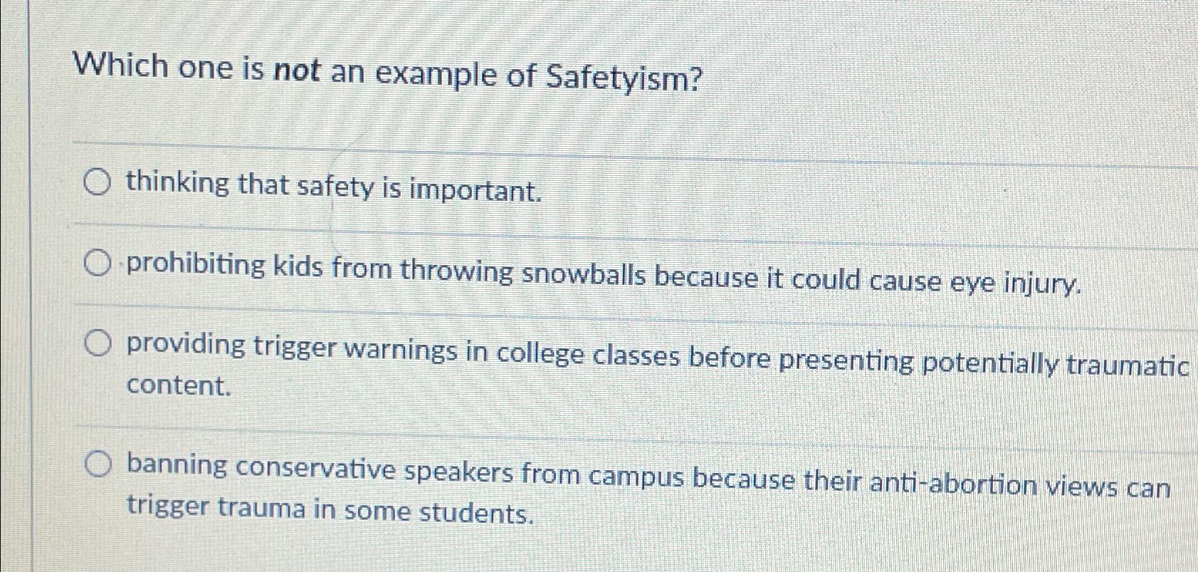 Solved Which one is not an example of Safetyism?thinking | Chegg.com