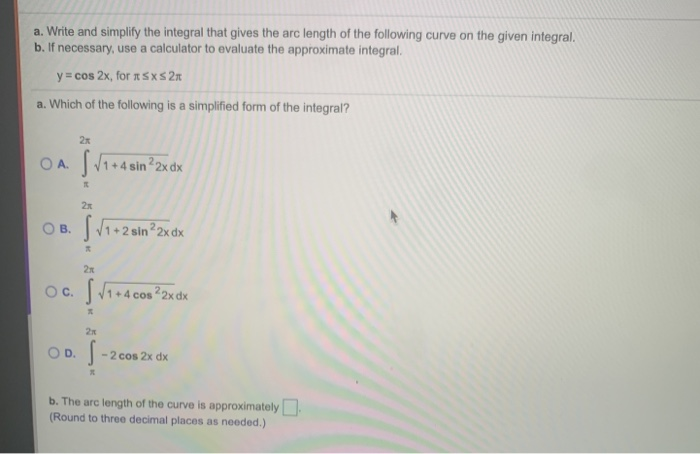 Solved a. Write and simplify the integral that gives the arc | Chegg.com
