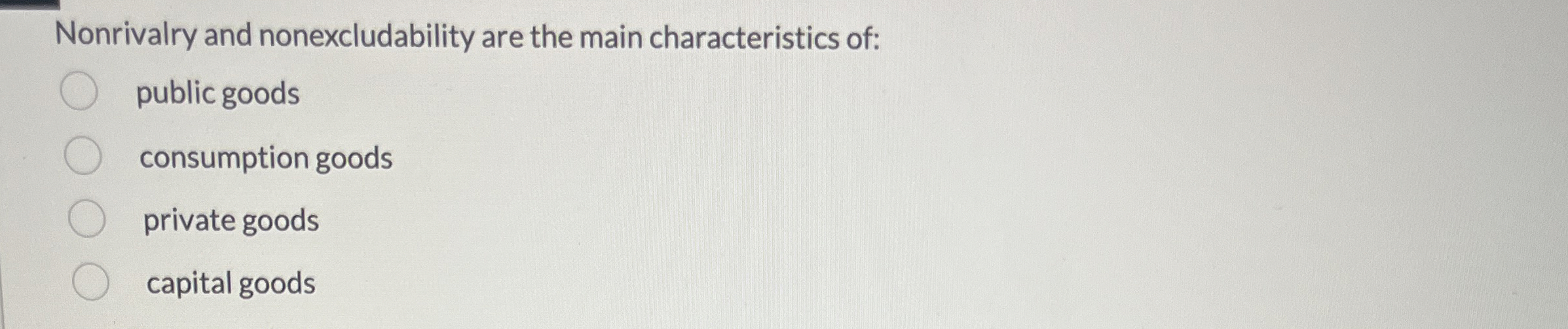 Solved Nonrivalry and nonexcludability are the main | Chegg.com