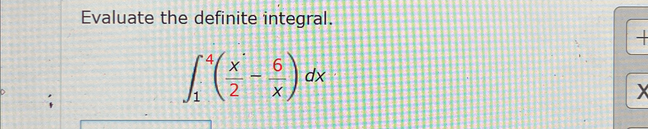 Solved Evaluate the definite integral.∫14(x2-6x)dx | Chegg.com