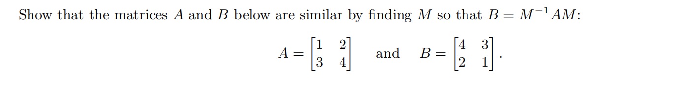 Solved Show that the matrices A and B ﻿below are similar by | Chegg.com