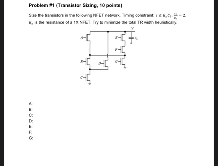 Solved Problem #1 (Transistor Sizing, 10 points) = 2. Size | Chegg.com