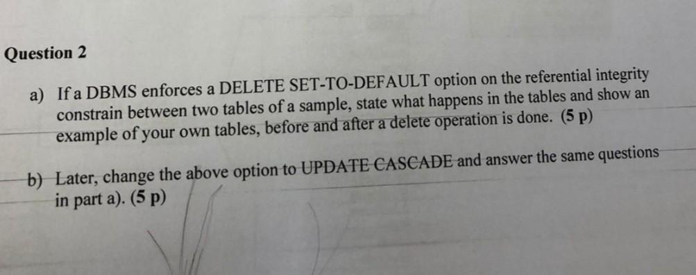 Solved Question 2 A If A Dbms Enforces A Delete 