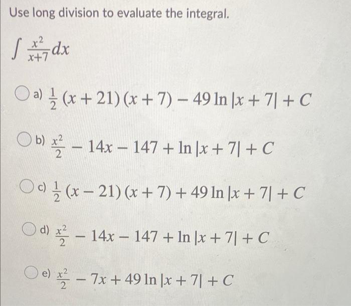Solved Use long division to evaluate the integral. Indx =dx | Chegg.com