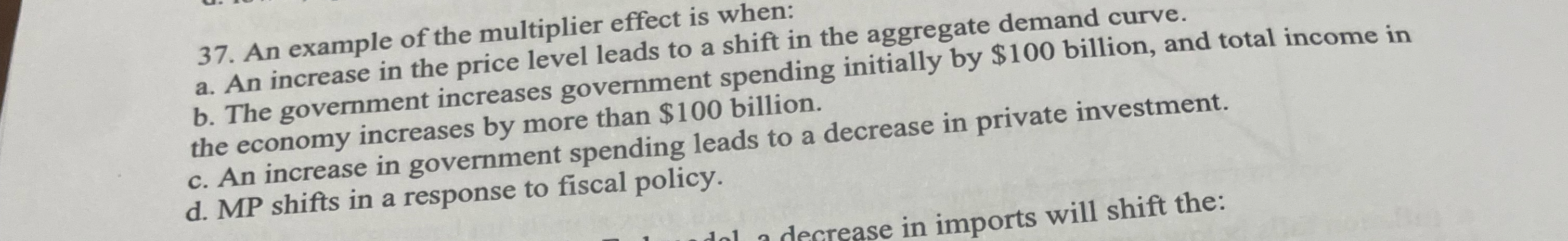 Solved An example of the multiplier effect is when:a. ﻿An | Chegg.com