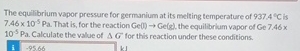 Solved The equilibrium vapor pressure for germanium at its | Chegg.com