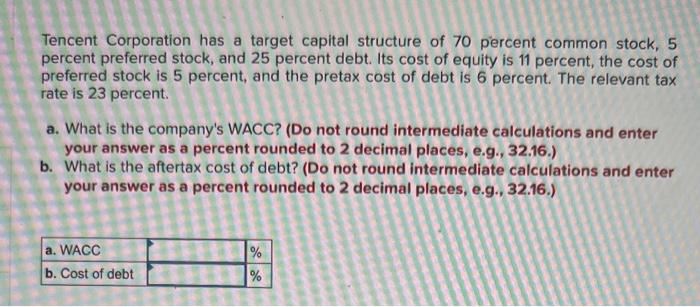 Solved Tencent Corporation has a target capital structure of | Chegg.com