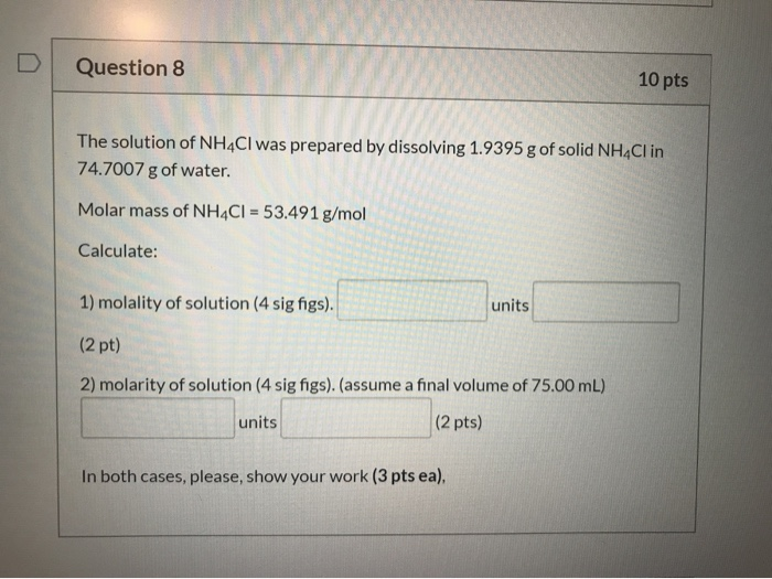 Solved Question 8 10 pts The solution of NH4Cl was prepared | Chegg.com