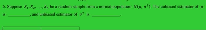 Solved 6. Suppose X1,X2,…,Xn be a random sample from a | Chegg.com