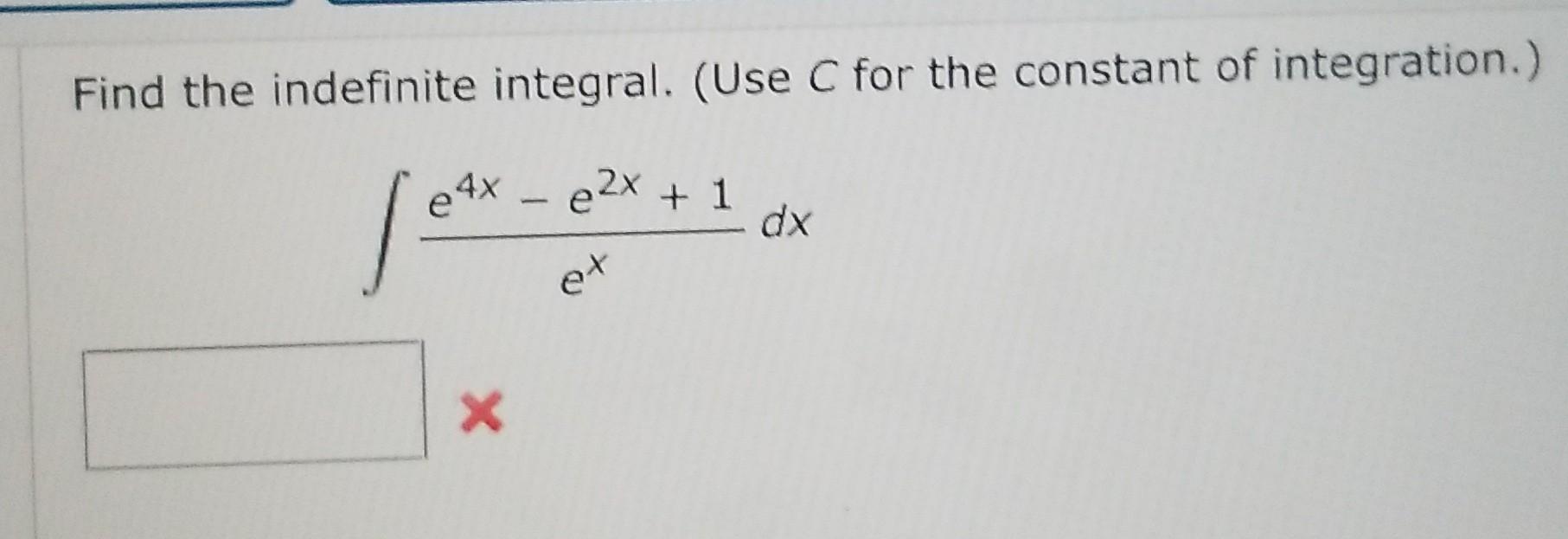 Solved Find the indefinite integral. (Use C for the constant | Chegg.com