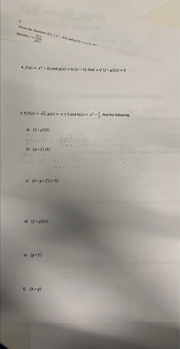 Solved 4. f(x)=x2−2x and g(x)=ln(x−1). find x+f(f−g)(x)=0 5. | Chegg.com Solved 4. f(x)=x2−2x and g(x)=ln(x−1). find x+f(f−g)(x)=0 5. | Chegg.com