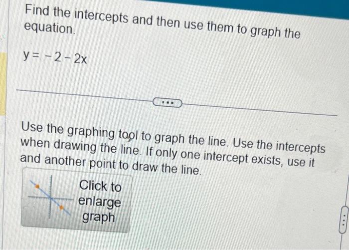 Solved Find the intercepts and then use them to graph the | Chegg.com