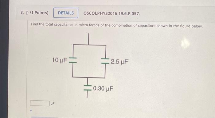 Solved Find the total capacitance in micro farads of the | Chegg.com