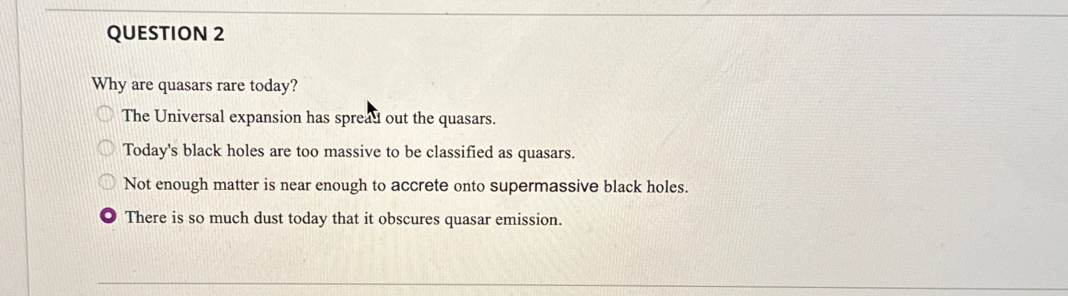 Solved QUESTION 2Why are quasars rare today?The Universal | Chegg.com