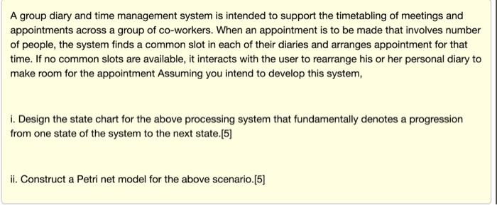 Solved A group diary and time management system is intended | Chegg.com