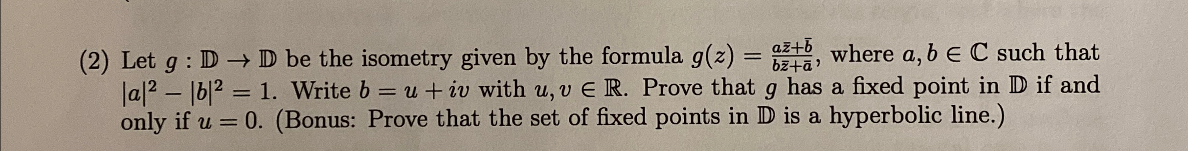 Solved (2) ﻿Let g:D→D ﻿be the isometry given by the formula | Chegg.com