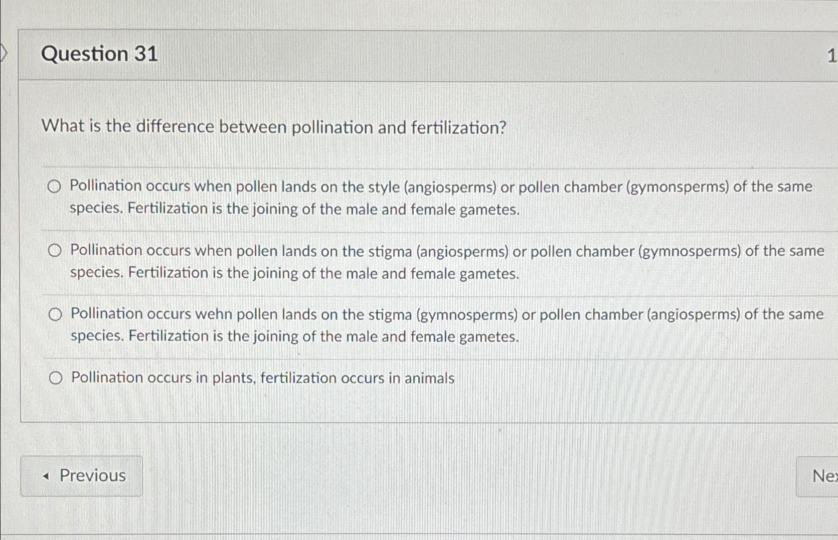 Solved Question 31What is the difference between pollination | Chegg.com