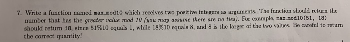 Solved 7. Write a function named max mod10 which receives | Chegg.com
