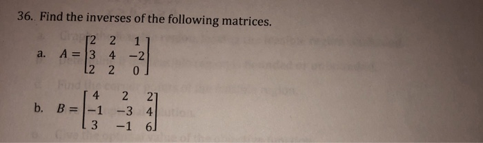 Solved 36. Find the inverses of the following matrices. 12 2 | Chegg.com