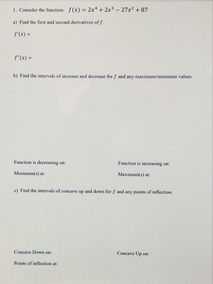 Solved 1. Consider the function: f(x) = 2x4 + 2x3 - 27x2 + | Chegg.com