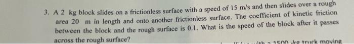 Solved 3. A 2 kg block slides on a frictionless surface with | Chegg.com