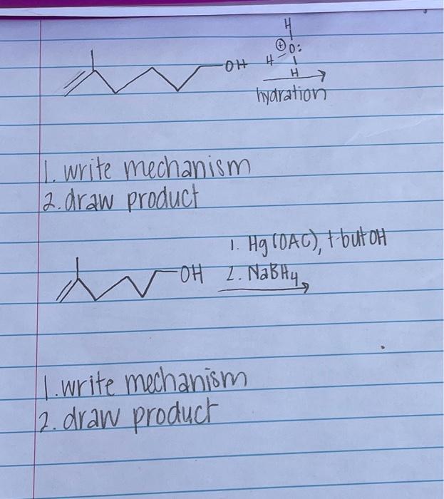 Solved 1. write mechanism 2. draw product 1. write mechanism | Chegg.com Solved 1. write mechanism 2. draw product 1. write mechanism | Chegg.com