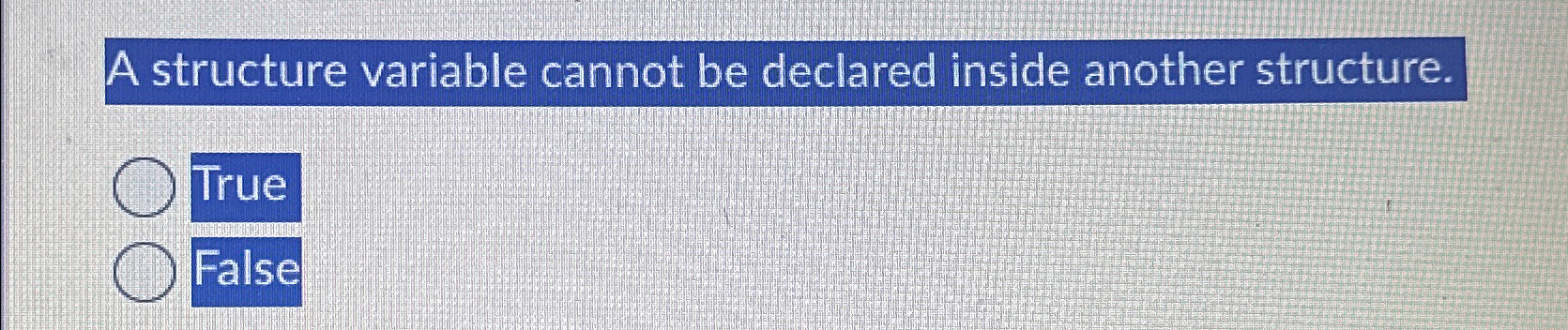 Solved A structure variable cannot be declared inside | Chegg.com