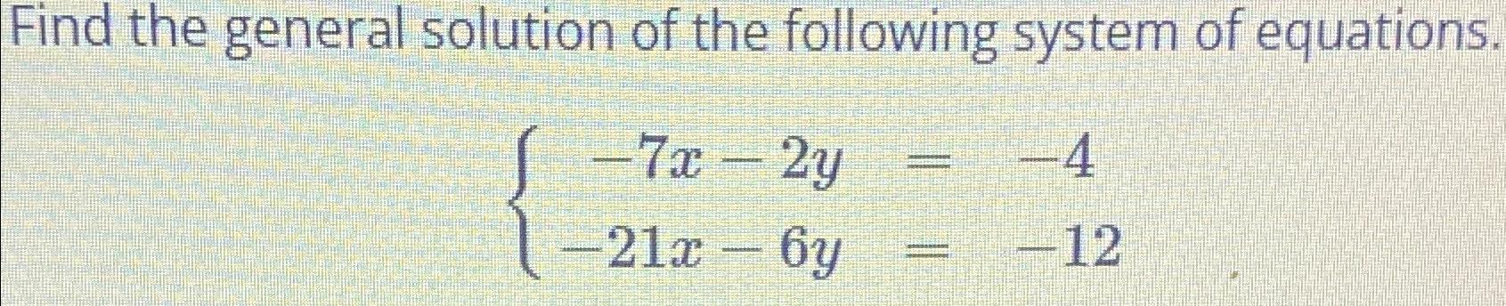 Solved Find the general solution of the following system of | Chegg.com