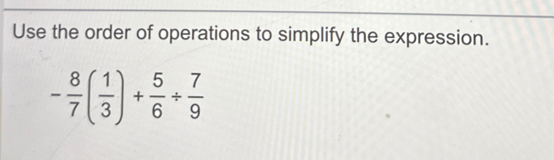 Solved Use the order of operations to simplify the | Chegg.com