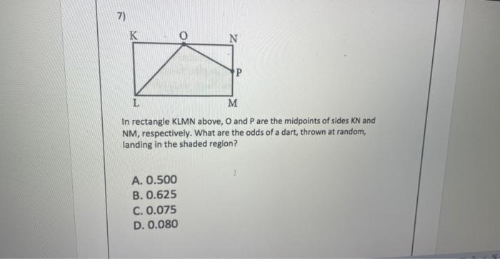 Solved In rectangle KLMN above, O and P are the midpoints of | Chegg.com