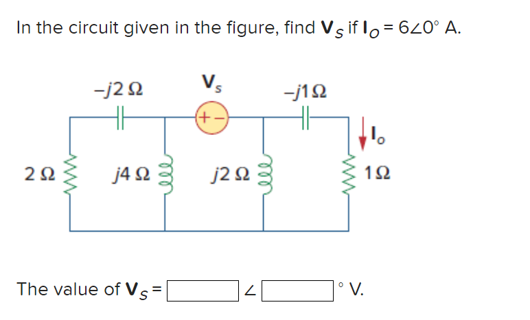 Solved In the circuit given in the figure, find VS ﻿if | Chegg.com