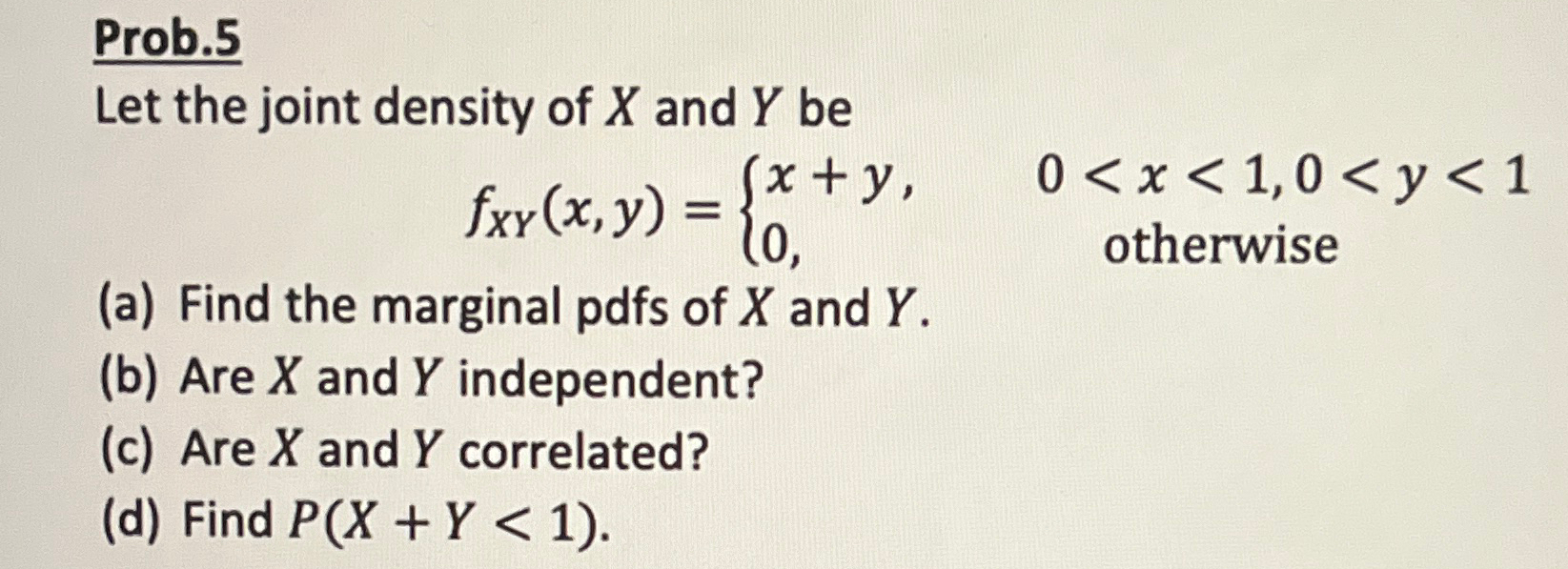 Solved Prob. 5Let the joint density of x ﻿and Y | Chegg.com
