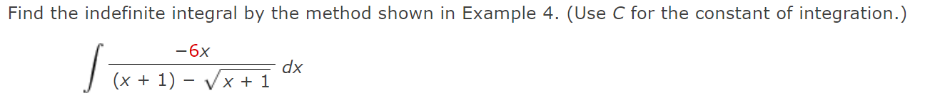 Solved Find the indefinite integral by the method shown in | Chegg.com