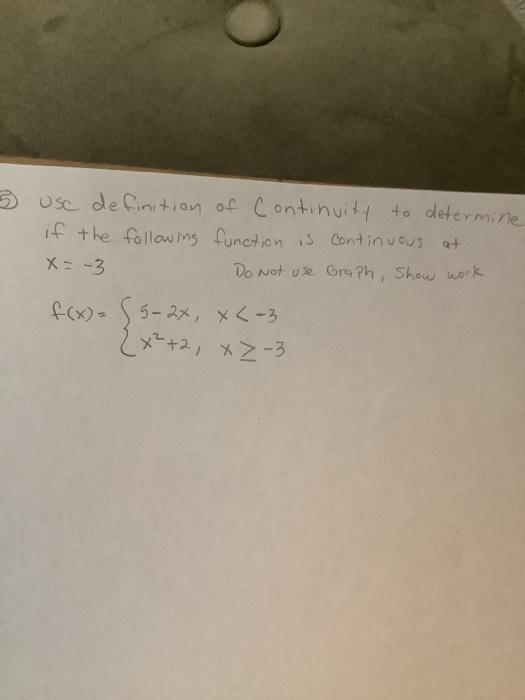 Solved 5 use definition of Continuity to determine if the | Chegg.com